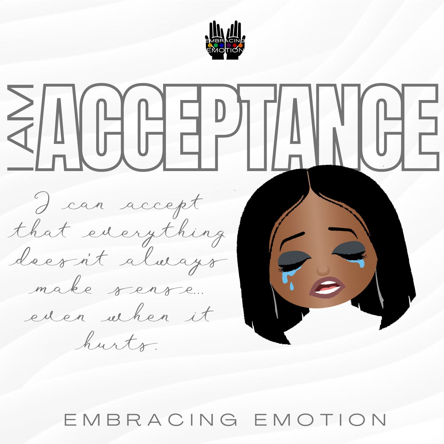 I AM ACCEPTANCE – EMBRACING EMOTION: THE BLOG